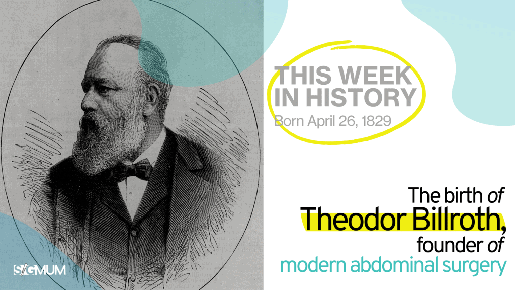 Pioneers of Surgery: Theodor Billroth – Surgical Interest Group of ...
